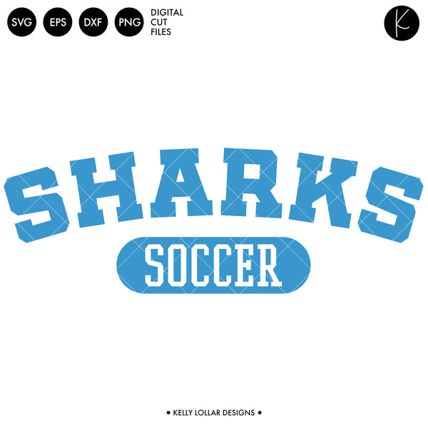 Sharks Soccer and Football Bundle | SVG DXF EPS PNG Cut Files - Kelly ...