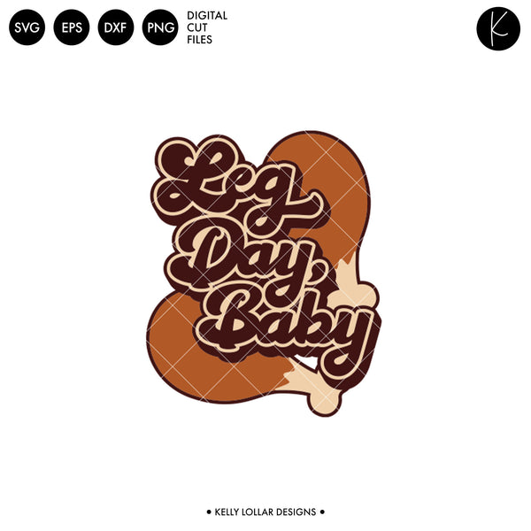 Leg Day | SVG DXF EPS PNG Cut Files - Kelly Lollar Designs