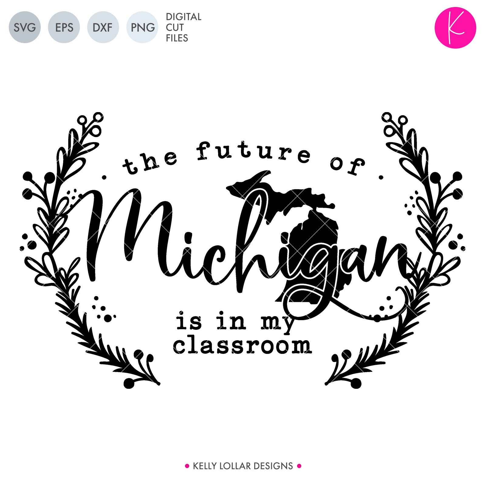 Michigan State Bundle | SVG DXF EPS PNG Cut Files - Kelly Lollar Designs