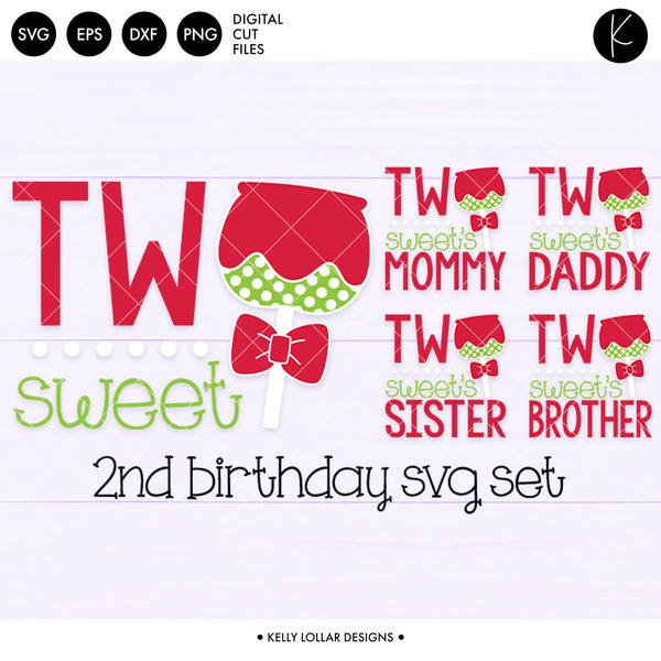 Two Sweet Second Birthday Set | SVG DXF EPS PNG Cut Files - Kelly ...